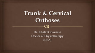Trunk and Cervical orthoses with evaluation | PDF