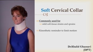 Trunk and Cervical orthoses with evaluation | PDF