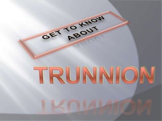 Trunnion | PPT
