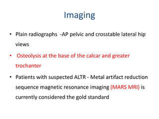 Trunnionosis in total hip arthroplasty | PPTX