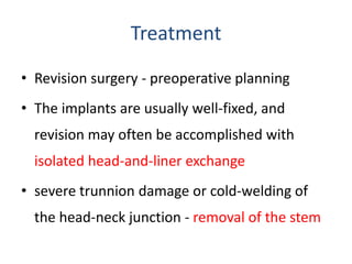 Trunnionosis in total hip arthroplasty | PPTX