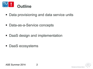 TUW-ASE-Summer 2014: Data as a Service – Concepts, Design ...