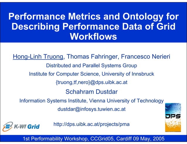 Performance Metrics and Ontology for Describing Performance Data of Grid Workflows | PPT