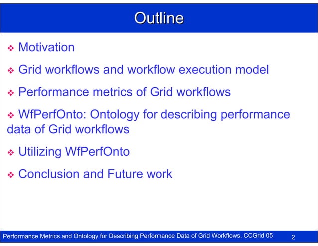 Performance Metrics and Ontology for Describing Performance Data of Grid Workflows | PPT