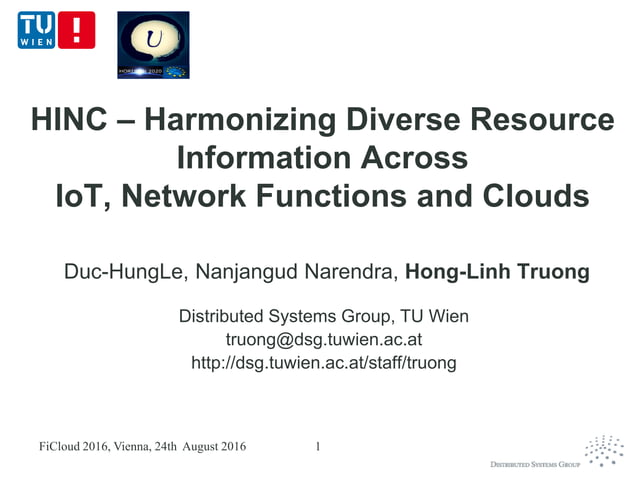 HINC – Harmonizing Diverse Resource Information Across IoT, Network Functions and Clouds | PPT