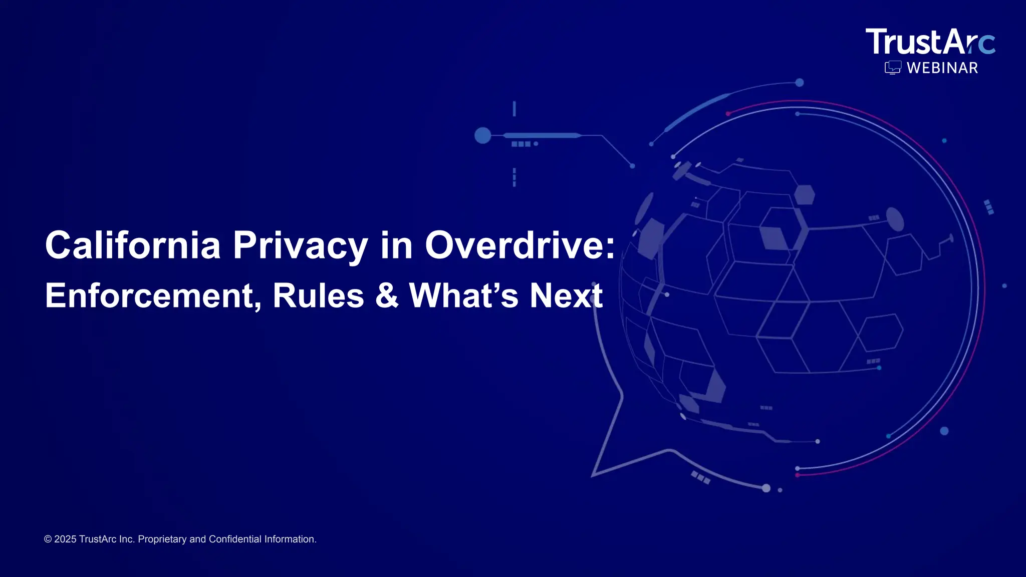 TrustArc Webinar - California Privacy in Overdrive: Enforcement, Rules & What’s Next | PDF