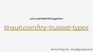 Trusted Types and the end of DOM XSS | PPT