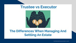 Trustee vs Executor | The Differences and Responsibilities Explained | PPT