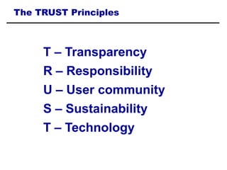 Introducing the TRUST Principles for Trustworthy Data Repositories | PPTX