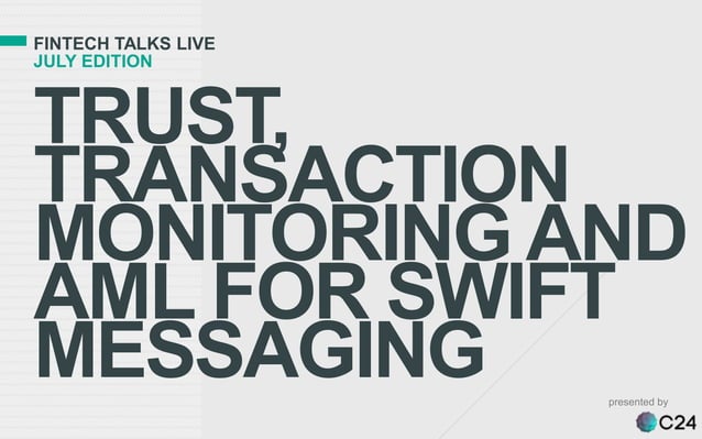 Trust transaction monitoring and aml for swift messaging | PPT