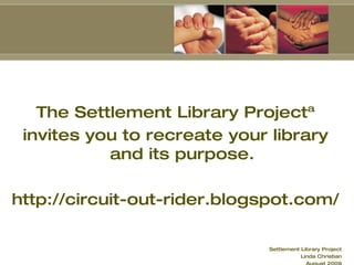 The Settlement Library Project | PPT