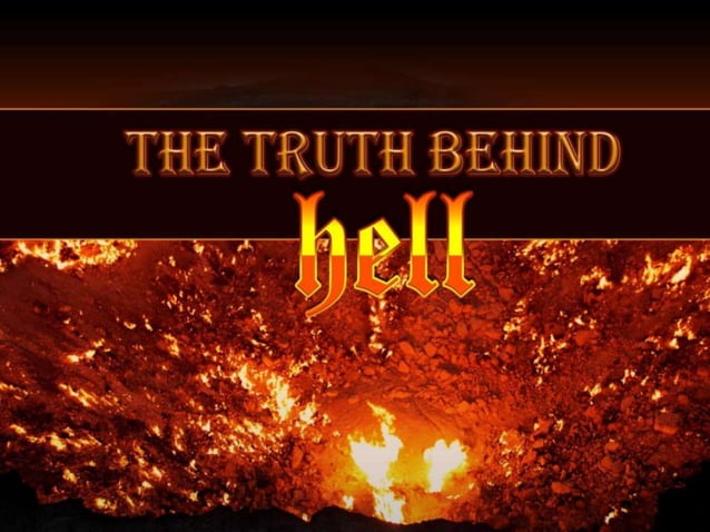 Truth about hell | PPTX | Christianity | Religion & Spirituality