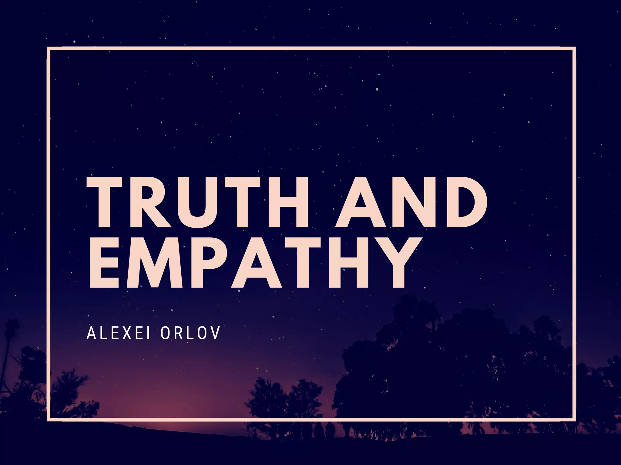 Truth and Empathy by Alexei Orlov | PDF