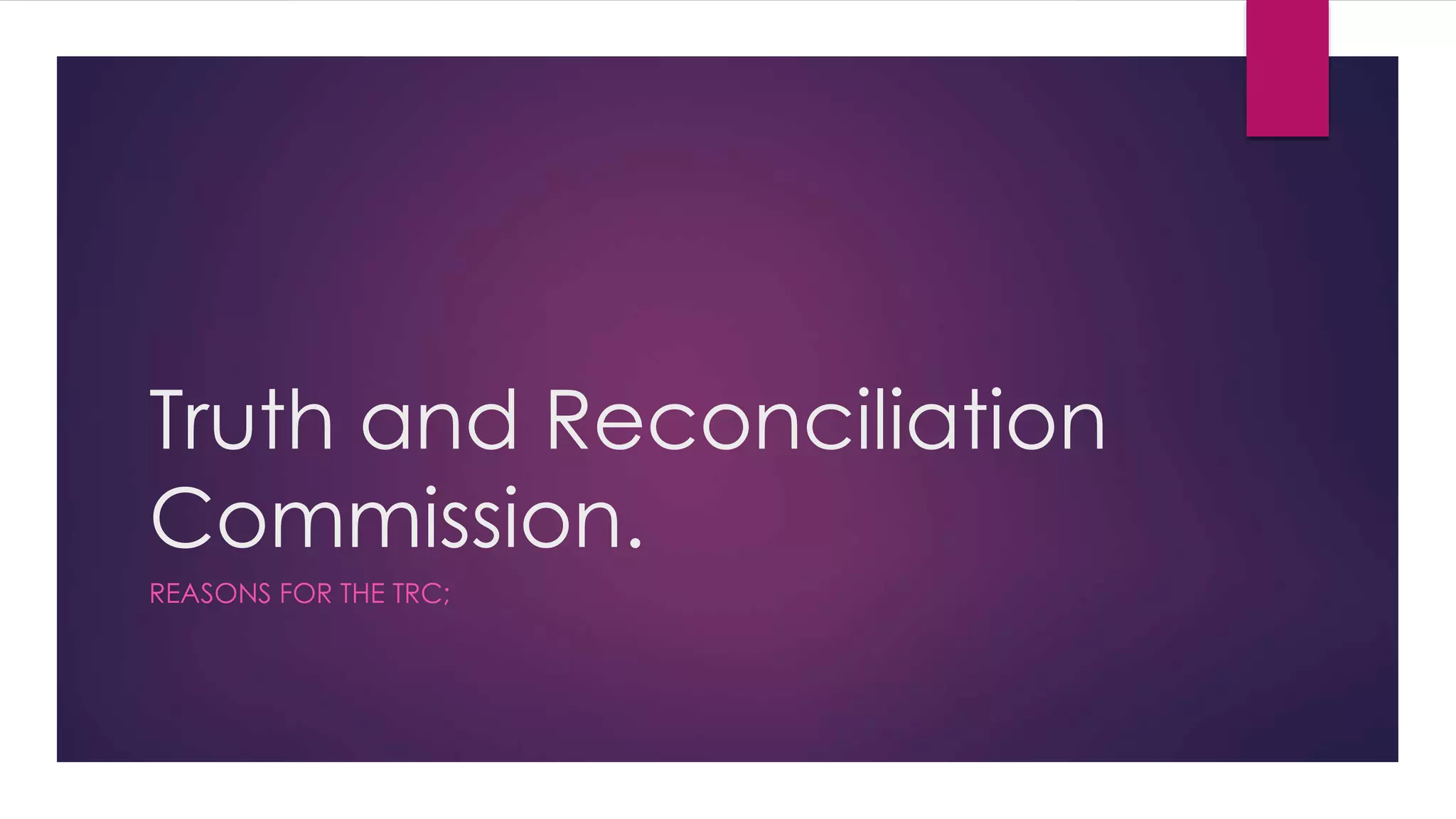 Truth and reconciliation commission 33 | PPTX