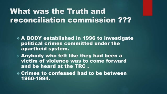 TRUTH AND RECONCILIATION COMMISSION ( TRC).ppsx