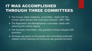 TRUTH AND RECONCILIATION COMMISSION ( TRC).ppsx