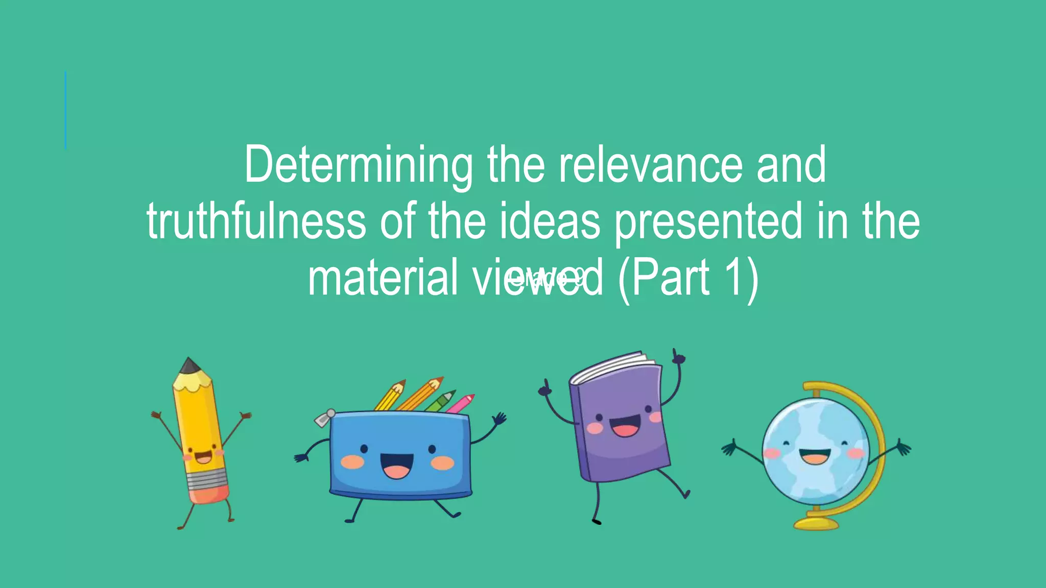 Truth and relevance of ideas in a material viewed.pptx