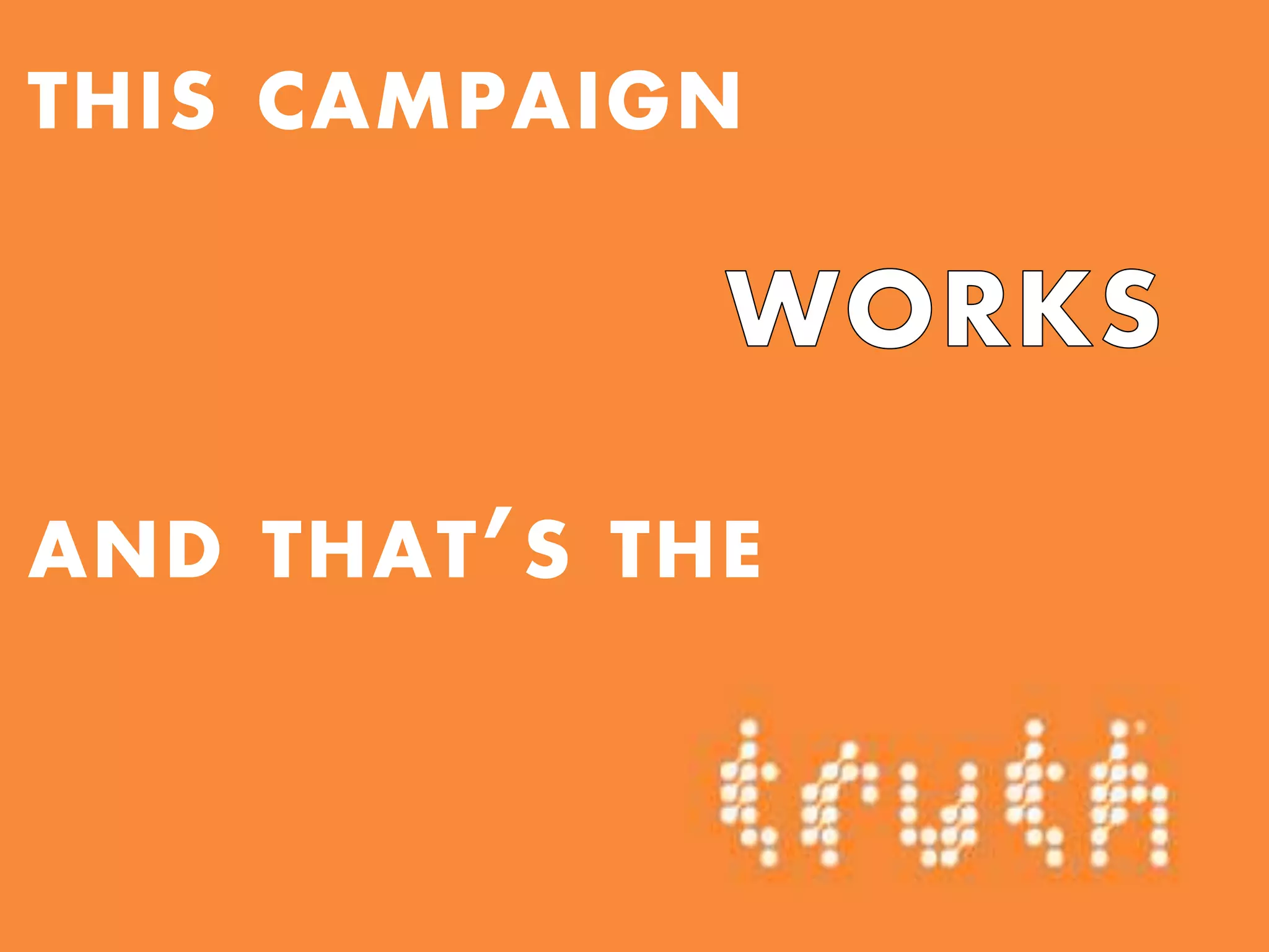 The Truth Campaign | PPTX