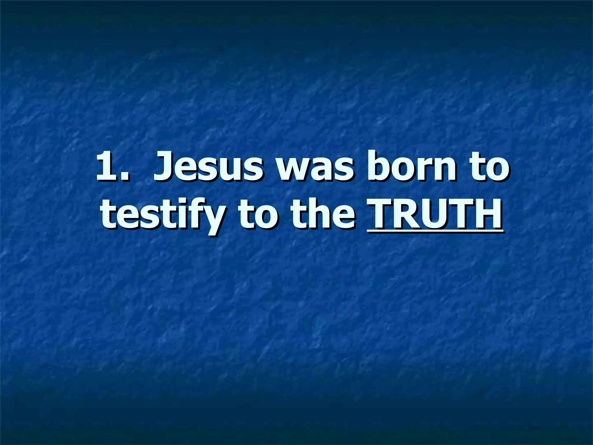Truth project 1 | PPT