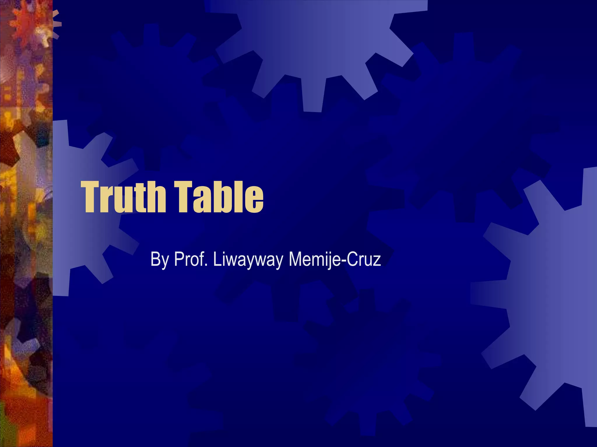 Truth table | PPTX | Programming Languages | Computing