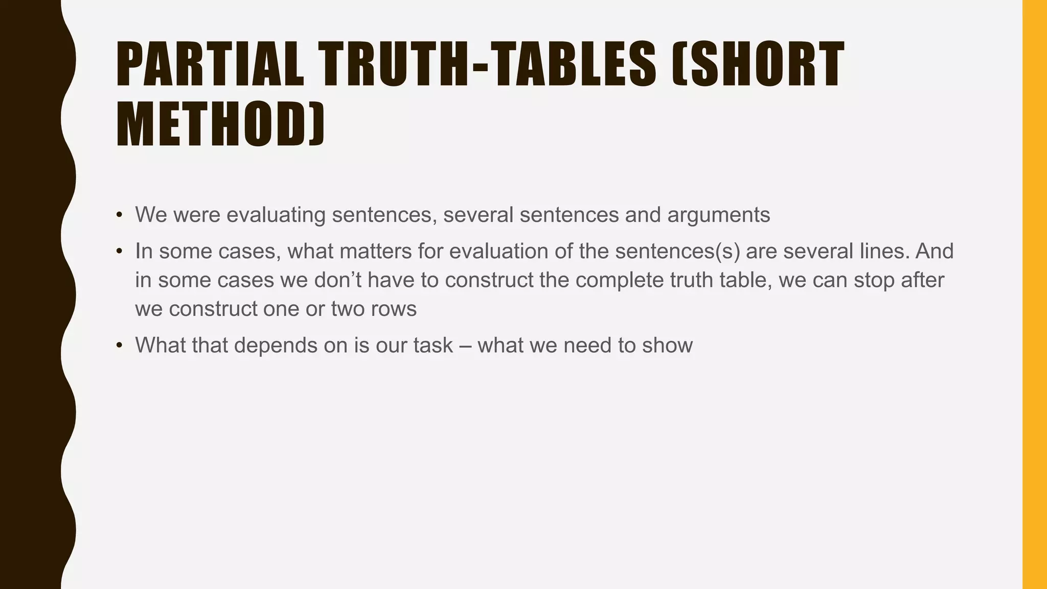 Truth tables complete and p1 of short method | PPT
