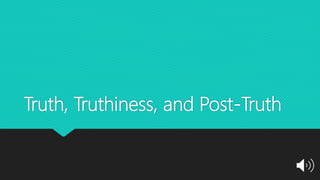 Truth, truthiness, post truth (1) | PPT