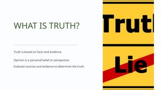 Truth vs Opinion A Guide to Distinguishing What's Real.pptx