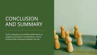 Truth vs Opinion A Guide to Distinguishing What's Real.pptx