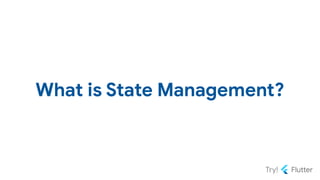 Try flutter - state management | PDF