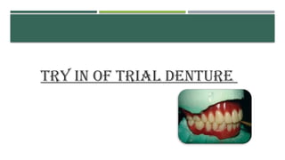 TRY IN procedure in complete denture fabrication | PPT