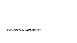 Javascript topic on Promises slides made using Napkin | PPTX