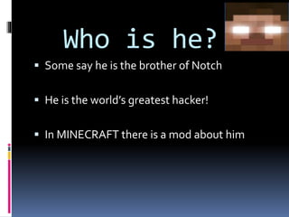Notch And His Brother