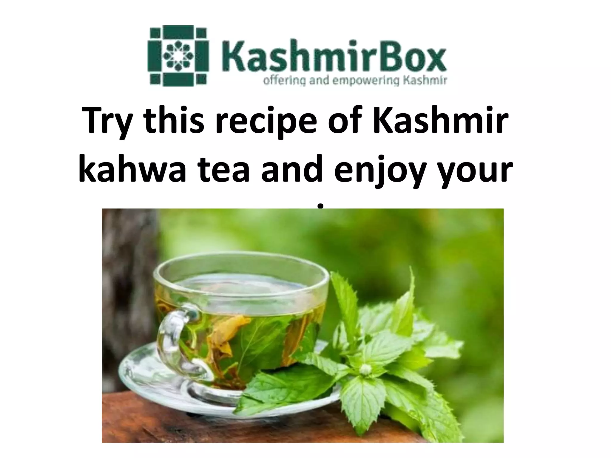 Learn how Kashmiri kahwa is made | PPT
