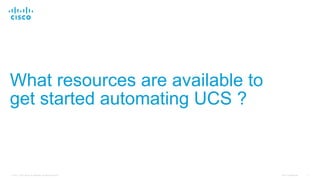 UCS Automation through the use of API's and UCS PowerTool | PPT