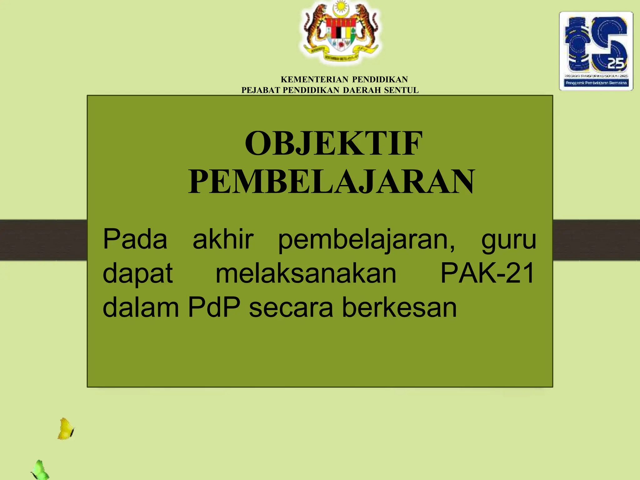 TS25 PAK-21 PEMBUGARAN PEMBELAJARAN 2024 | PPT