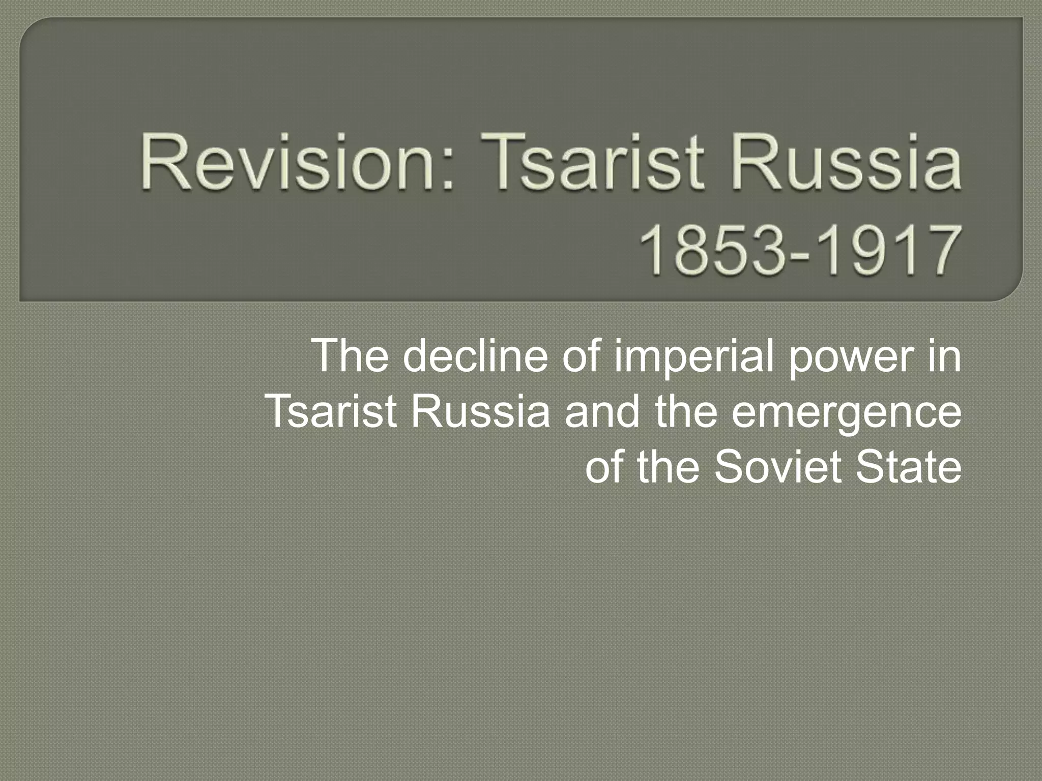 Revision Russian Tsars Alexander II and III, Nicholas II | PPTX