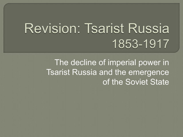 Revision Russian Tsars Alexander II and III, Nicholas II | PPT