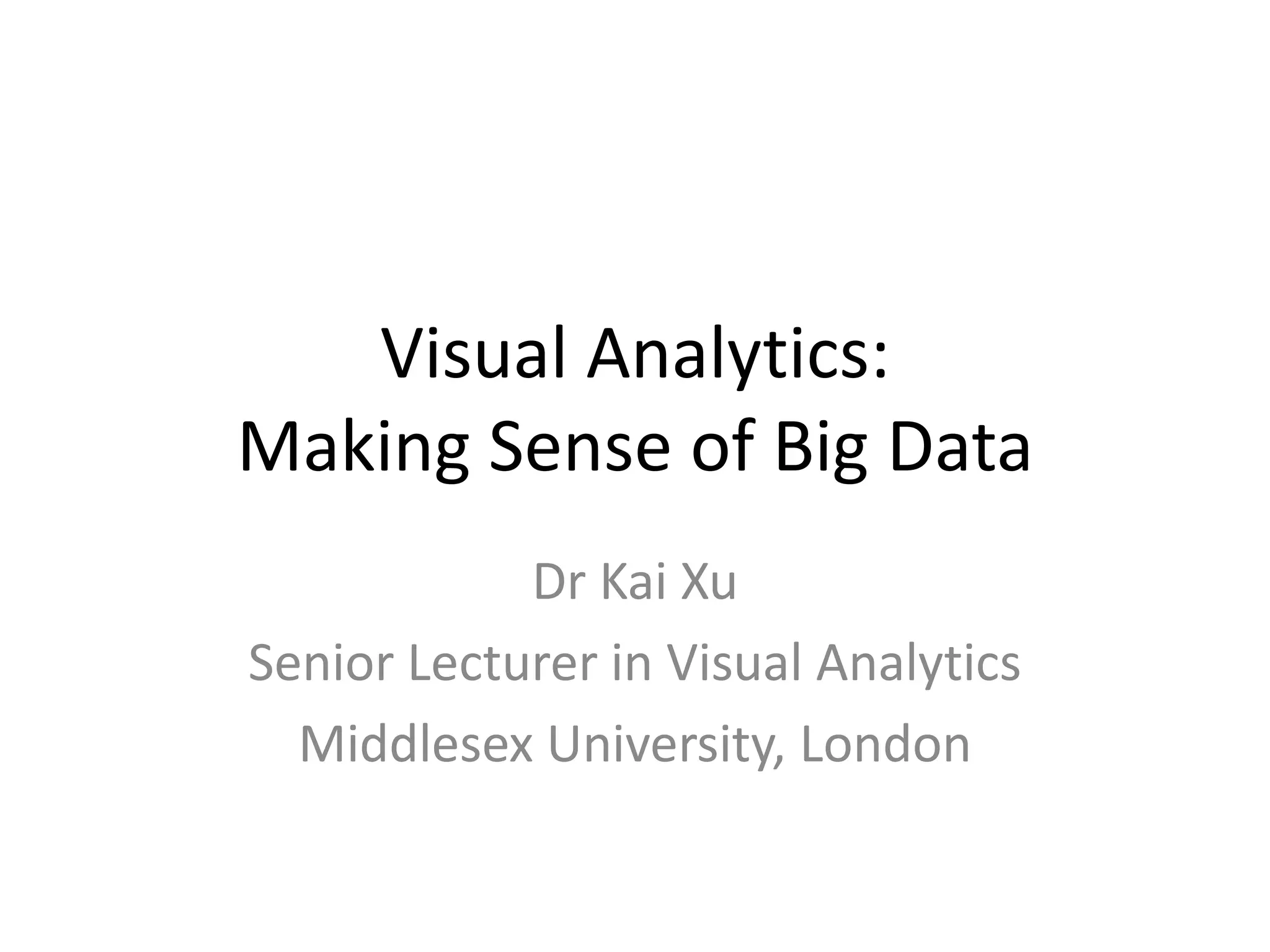 Visual Analytics - Makingn Sense of Big Data | PPTX