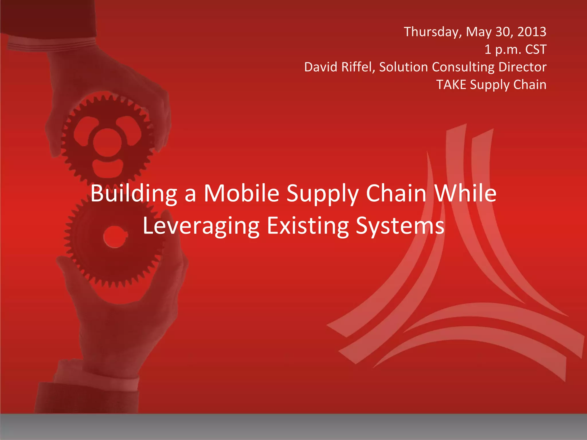 Building a Mobile Supply Chain while Leveraging Existing Systems | PDF