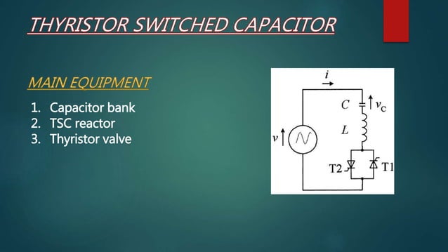 Thyristor switched capacitor PPT | PPTX | Radio Control | Hobbies & Interests