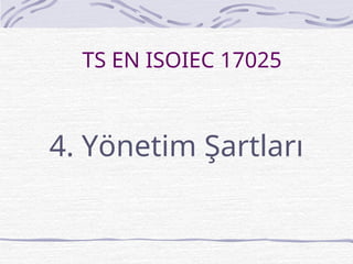 TSE EN ISO 17025 Deney ve Kalibrasyon Lab. | PPT