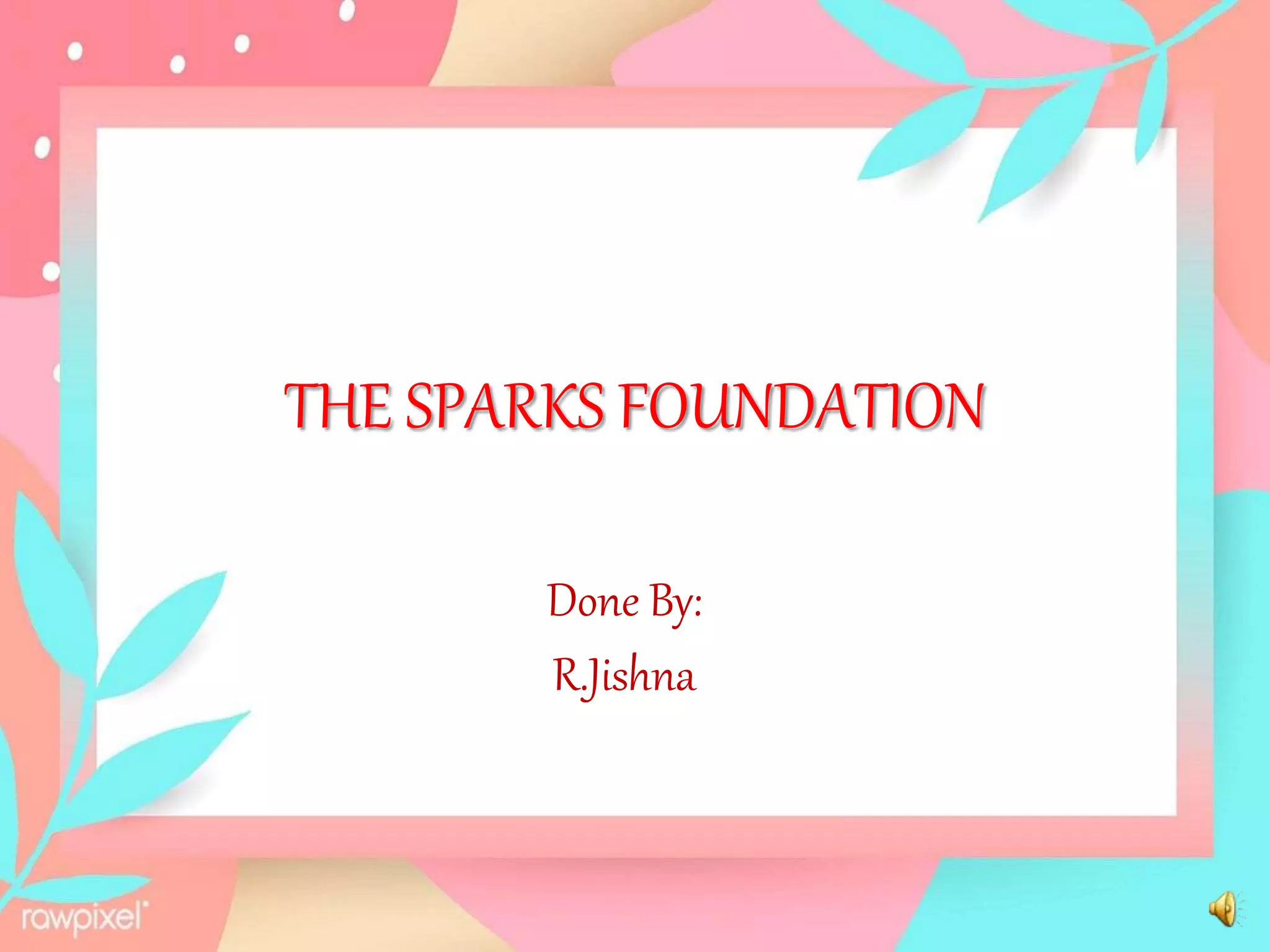 The Sparks Foundation Pptx