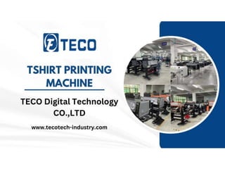 Tshirt Printing Machine - Teco Digital Technology | PPT