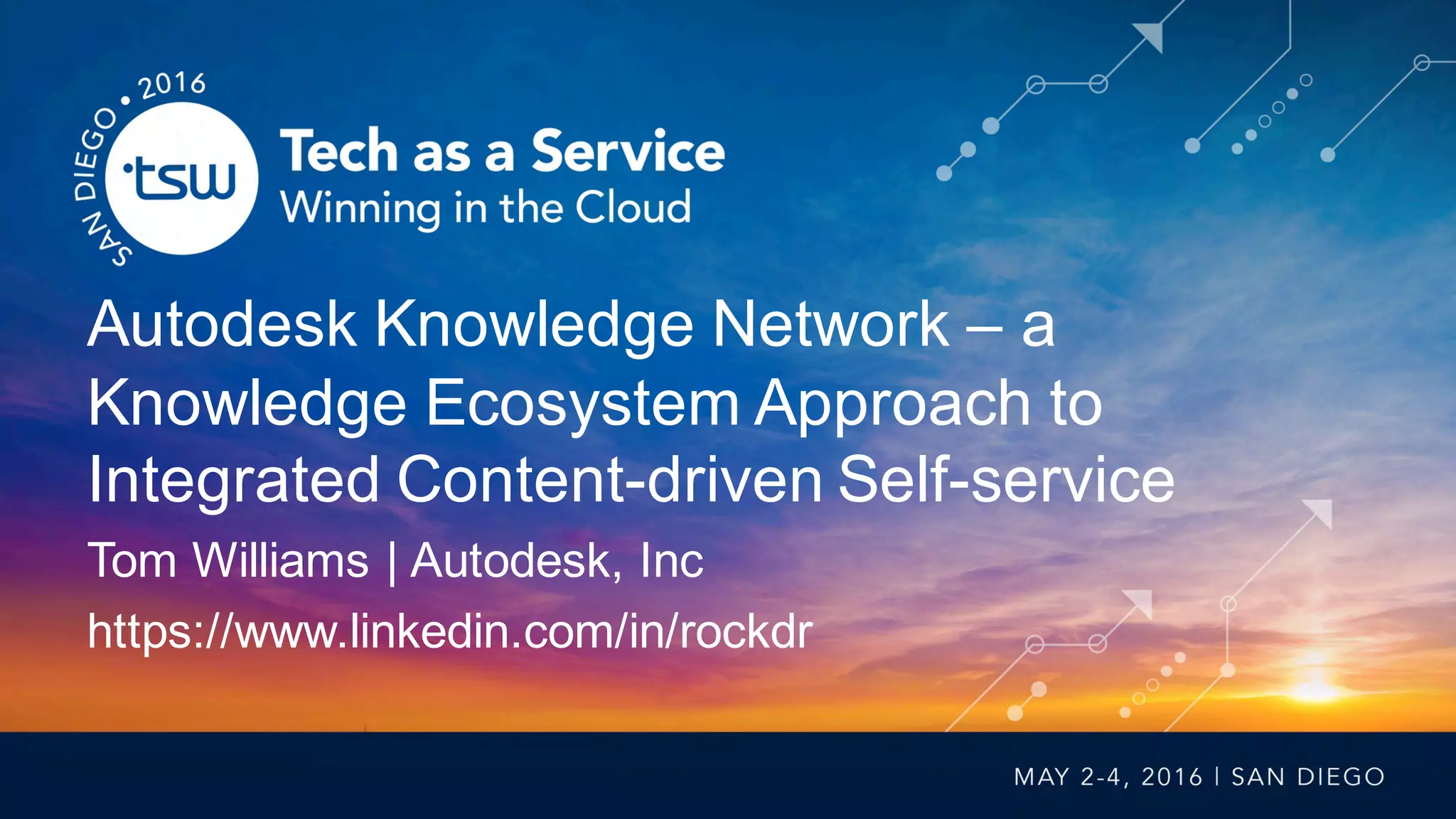 Autodesk Knowledge Network: A Knowledge Ecosystem Approach to Integrated Content-Driven Self ...