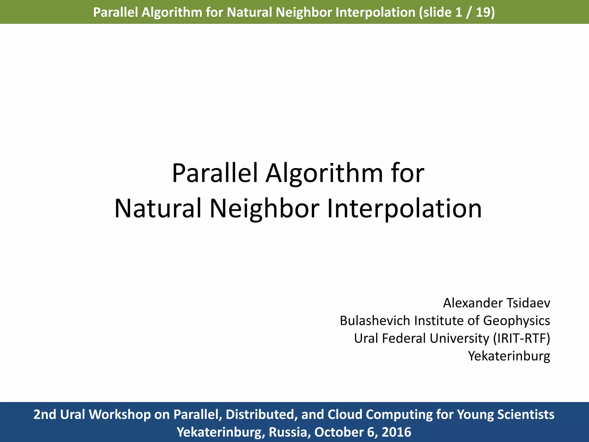 Parallel Algorithm for Natural Neighbour Interpolation | PPT Parallel Algorithm for Natural Neighbour Interpolation | PPT