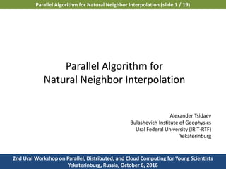 Parallel Algorithm for Natural Neighbour Interpolation | PPTX