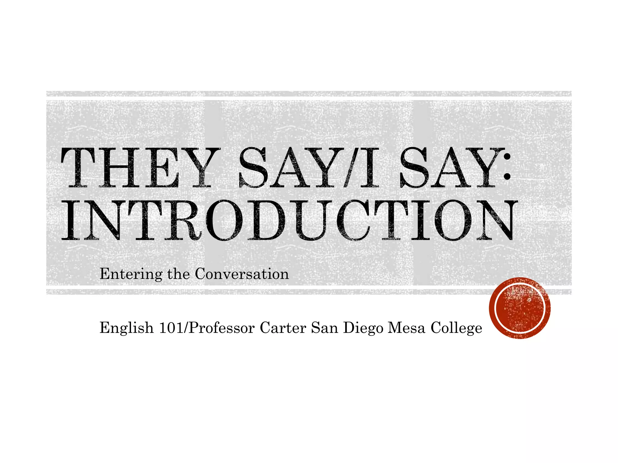 Introduction to They Say/I Say: Review | PPTX