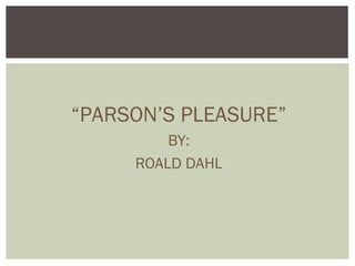 Once Upon A Time & Parson's Pleasure (Message of the Story) | PPT