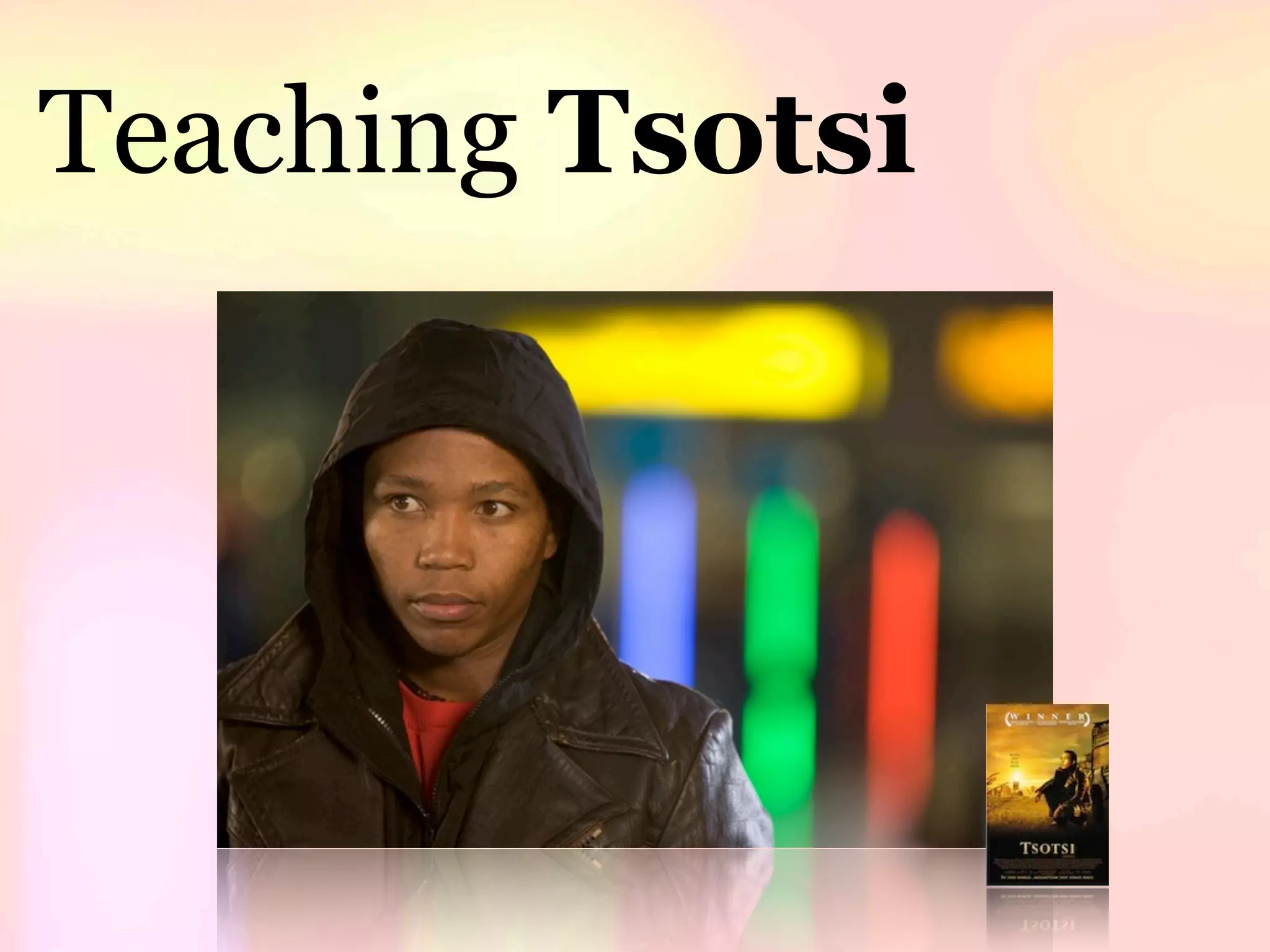 Teaching Tsotsi | KEY