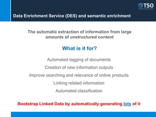 TSO Semantic Discoverability - at UK Gov Linked Data - by Richard Goodwin TSO Linked Data ...